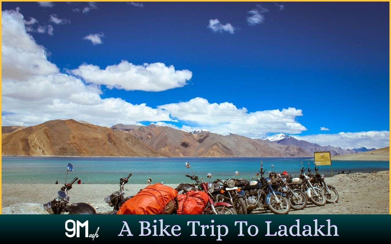 Ultimate Guide for Your Bike Trip To Ladakh | NineMash