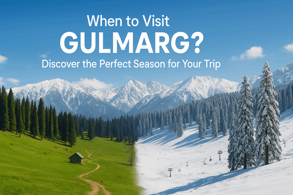 When to Visit Gulmarg – Perfect Seasonal Travel Guide